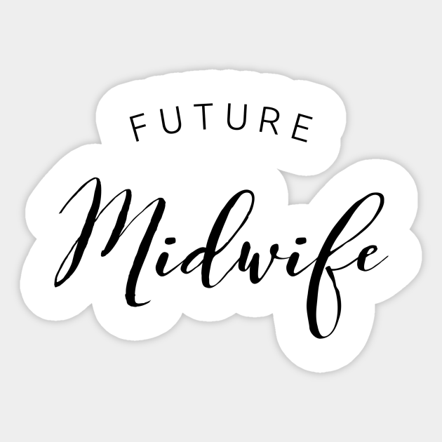 Future Midwife black text design for Nursing and Midwifery Students ...