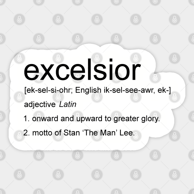 Excelsior Definition - Excelsior - Sticker | TeePublic