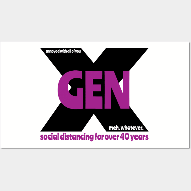 Gen X - Social distancing for over 40 years - Team Tsunami - Posters ...