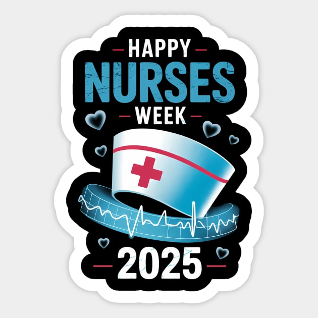 Nurse Appreciation Week - Happy National Nurses Week 2025 - Nurse ...