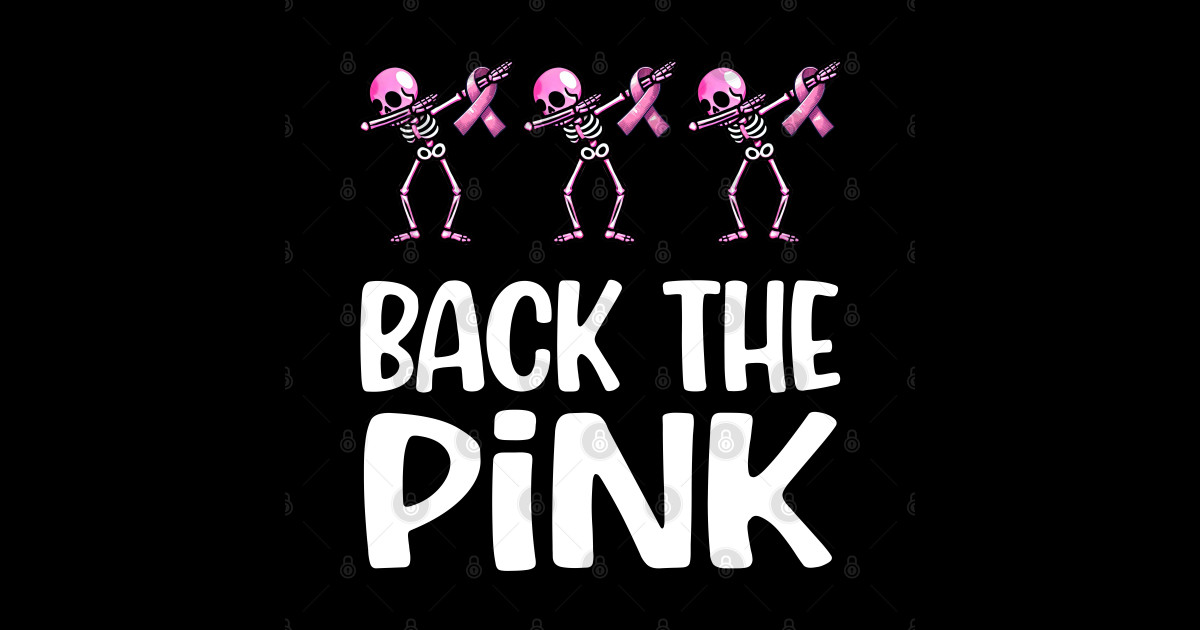 Back The Pink Skeleton Halloween Breast Cancer Awareness - Back The ...