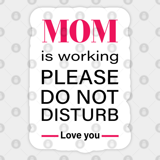 Working Mom do not disturb - working from home struggle T-Shirt ...