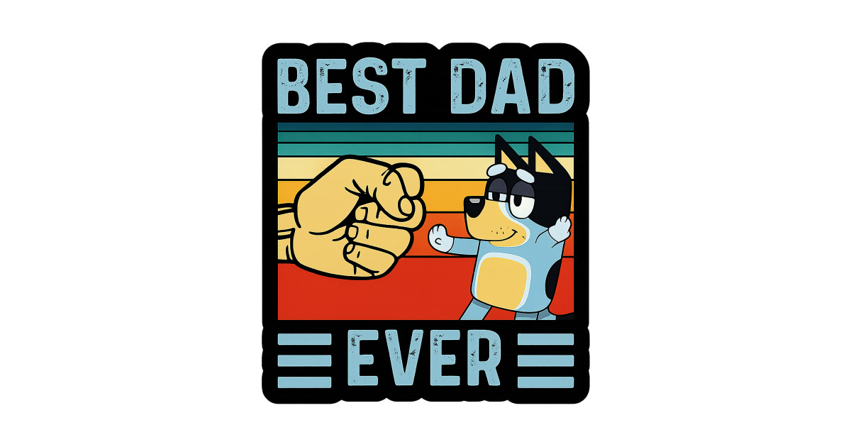 Cute Bluey Best Dad Ever Hand Vintage Cartoon - Bluey - T-Shirt | TeePublic