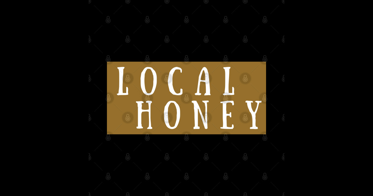 Local Honey - Local Honey - Sticker | TeePublic