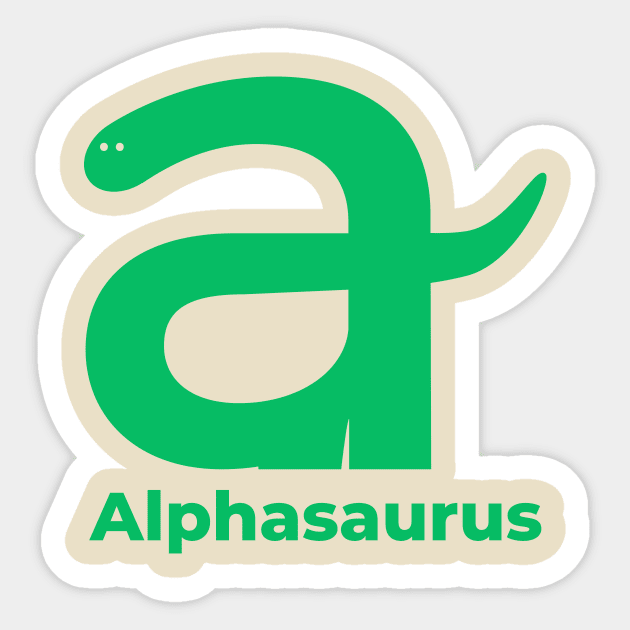 Alphasaurus - Alpha - Sticker | TeePublic