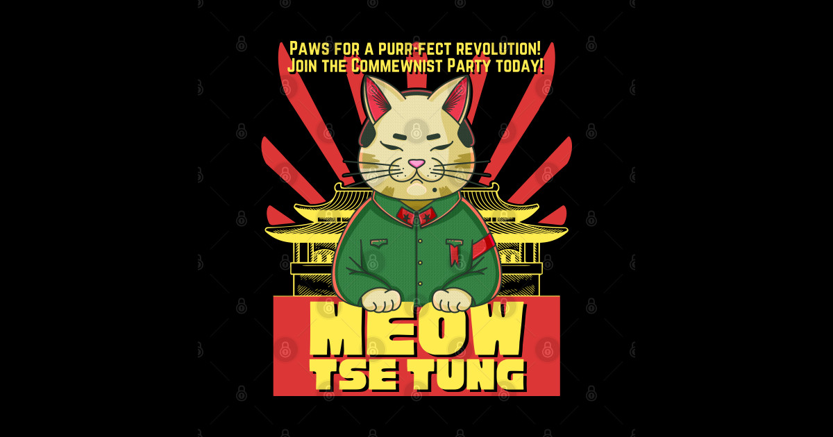 Meow Tse Tung The Communist Cat - Communism - Sticker | TeePublic