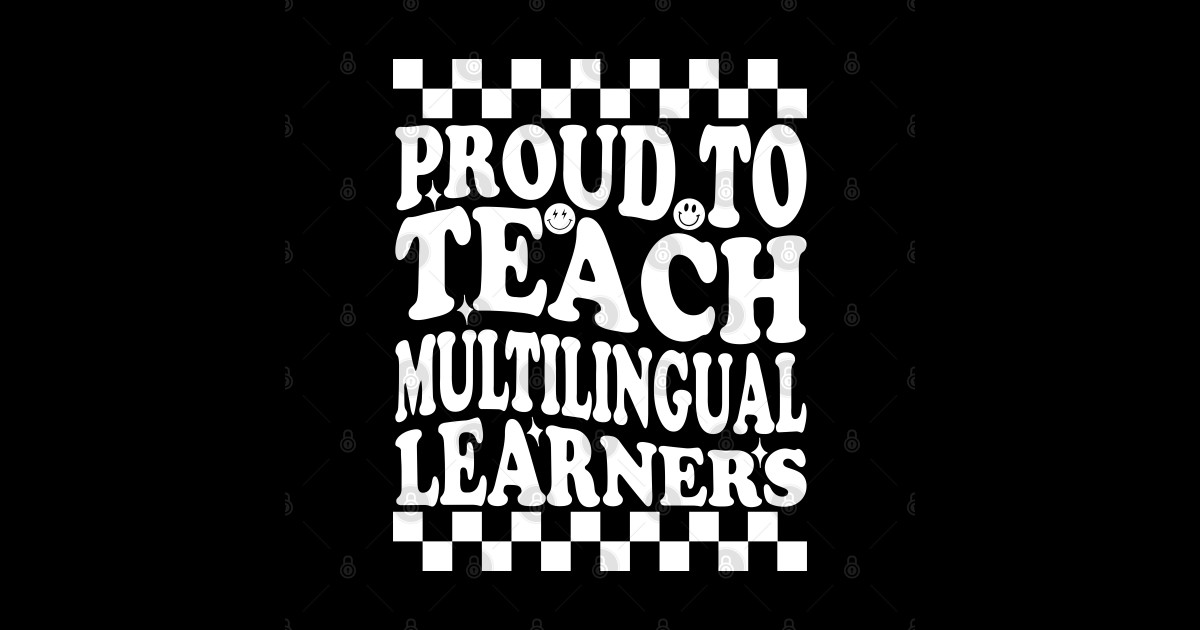 Celebrating Diversity in Education Proud To Teach Multilingual Learners ...