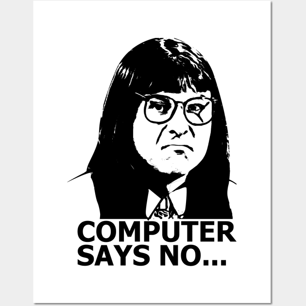 Computer Says No- little britain - Computer Says No Little Britain ...