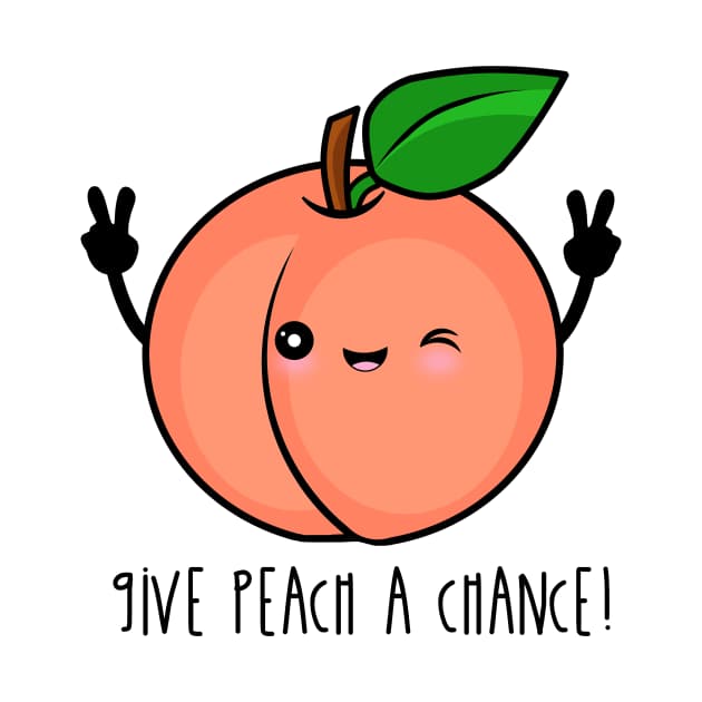 Give Peach (peace) A Chance! - Peaches - T-Shirt | TeePublic