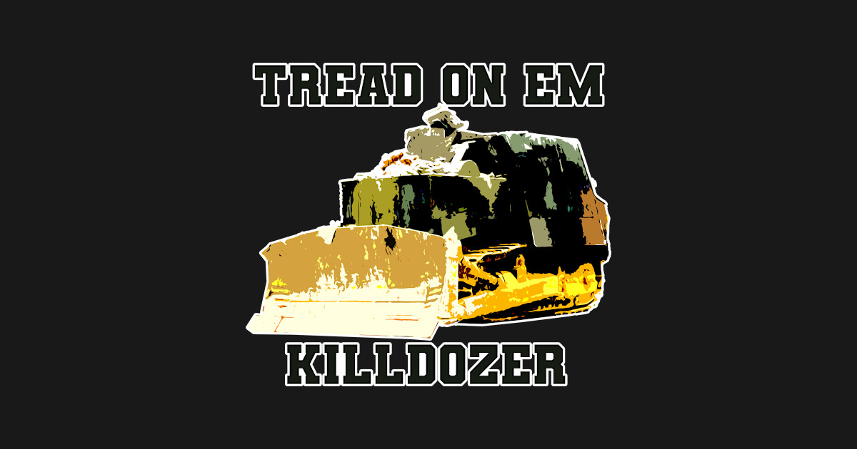 Tread on em - Killdozer - Killdozer Merch - T-Shirt | TeePublic