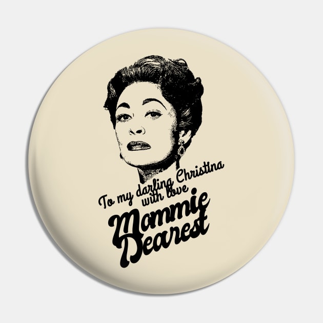 Mommie Dearest 1980s Style Classic Mommie Dearest Pin Teepublic