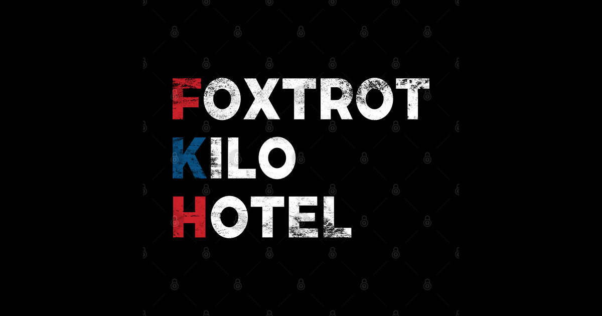 FKH Foxtrot Kilo Hotel Vintage - Foxtrot Kilo Hotel - Sticker | TeePublic