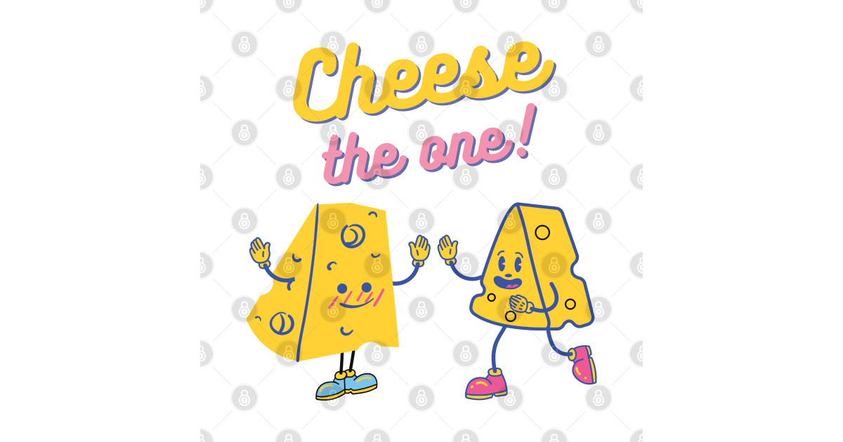 Cute Cheese the One Couple Romantic Cheese Pun - Cheese Pun - T-Shirt ...