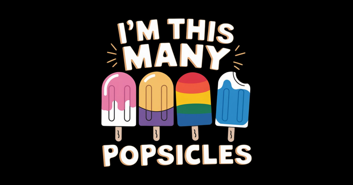 I'm This Many Popsicles Old Funny 4th Birthday Popsicle - Funny 4th ...