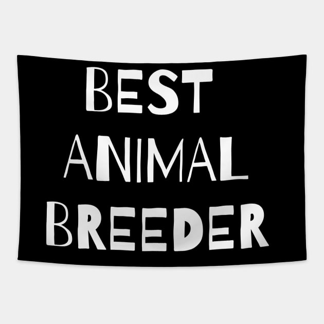 Best animal breeder - Best Animal Breeder - Tapestry | TeePublic