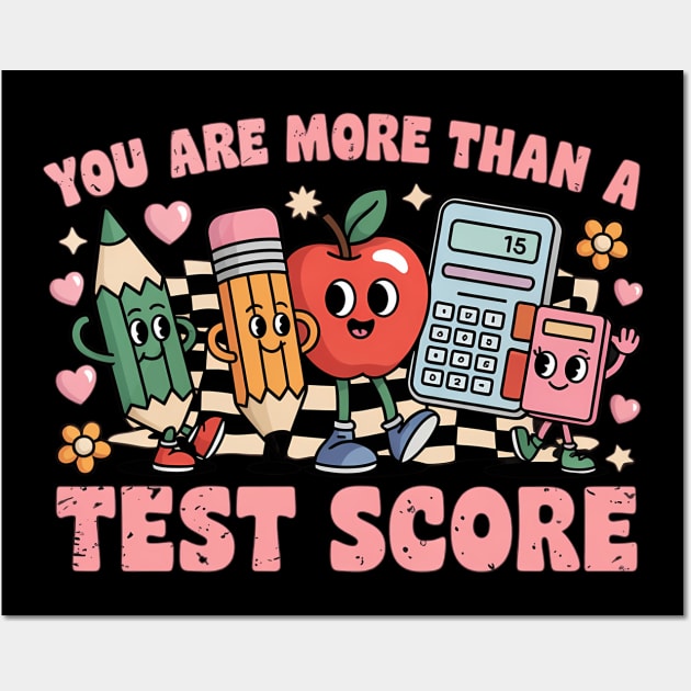 Testing Day You Are More Than A Test Score - Teacher - Posters and Art ...