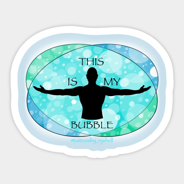 This is my Bubble - My Bubble - Sticker | TeePublic
