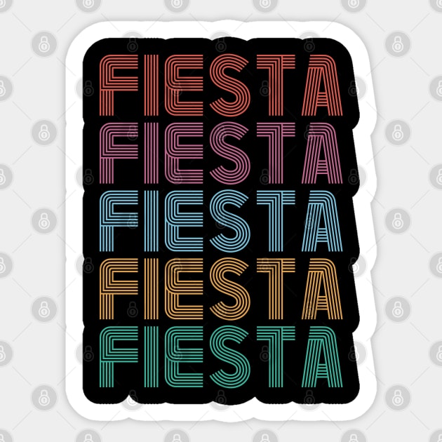 Fiesta Fiesta Fiesta Fiesta Fiesta - Mexican Fiesta - Sticker | TeePublic