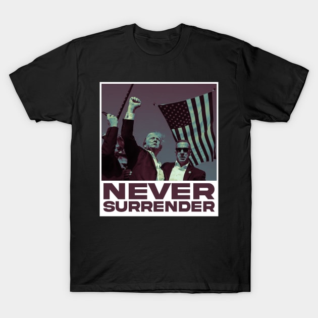 Trump Never Surrender - Trump - T-Shirt | TeePublic