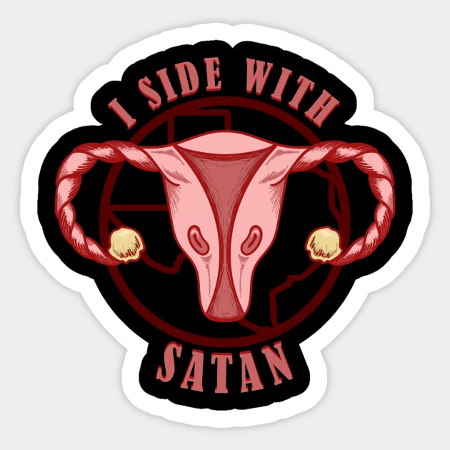 I Side With Satan - Pro Choice Satanic Uterus - Pro Choice - Sticker ...