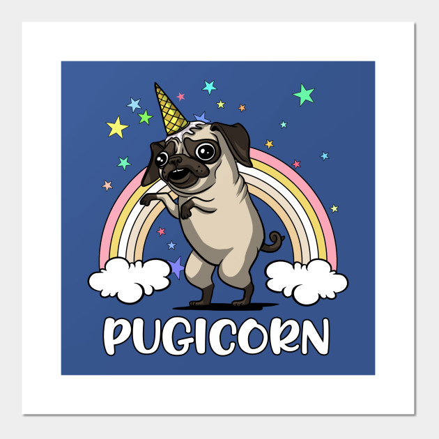 Pugicorn Funny Unicorn Pug Fantasy Rainbow - Pugicorn - Posters and Art ...