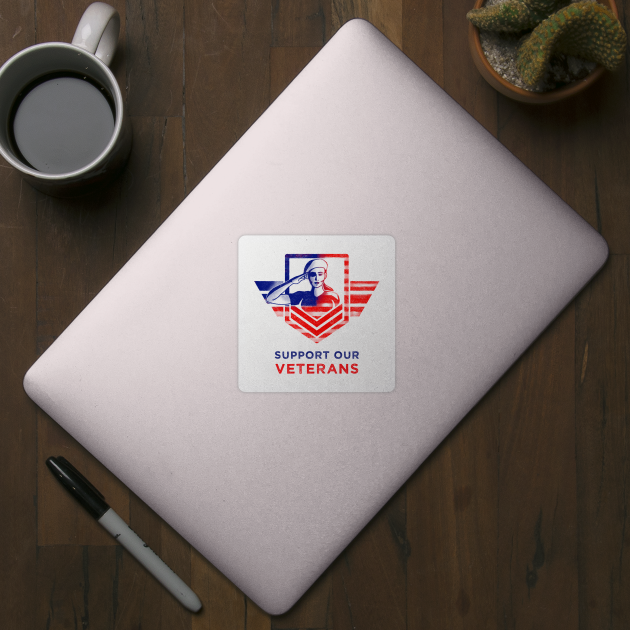 Support Our Veterans - Veterans - Sticker | TeePublic