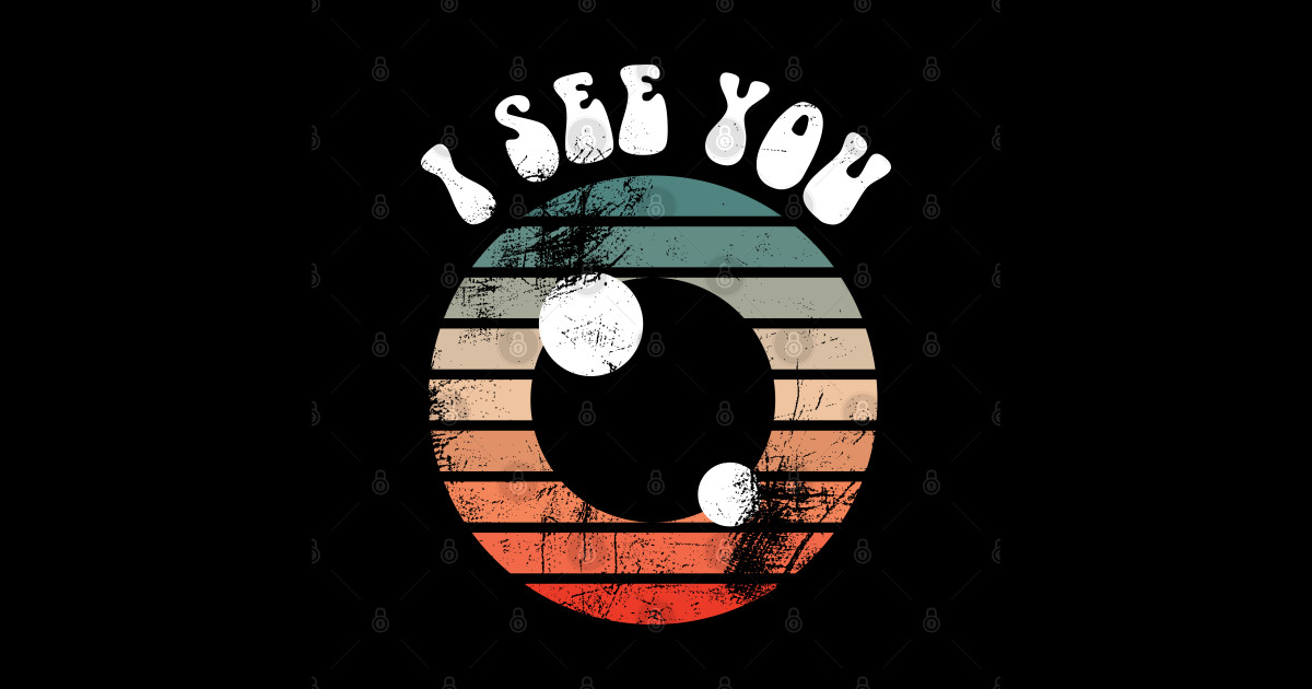 I see you - Eye See You - Sticker | TeePublic