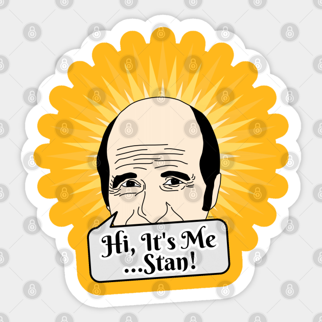 It's me, Stan - Golden Girls - Sticker | TeePublic