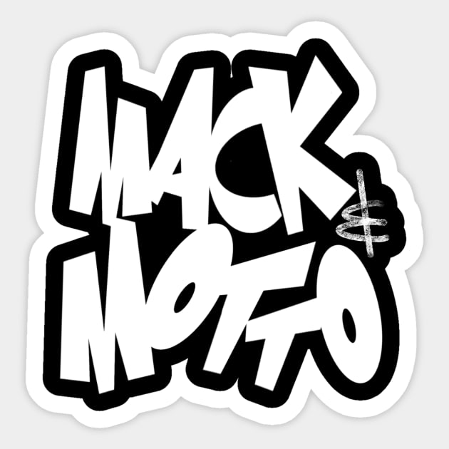 Mack & Motto Logo - Graffiti - Sticker | TeePublic