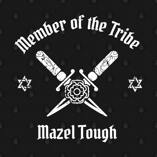 Member of the Tribe: Mazel Tough - Jews - T-Shirt | TeePublic