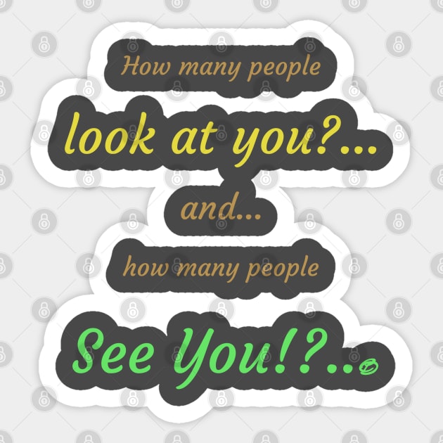 Look and see you - Looks - Sticker | TeePublic