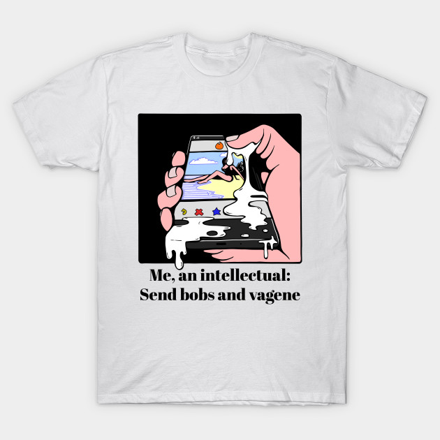 Me, an intellectual - Funny - T-Shirt | TeePublic