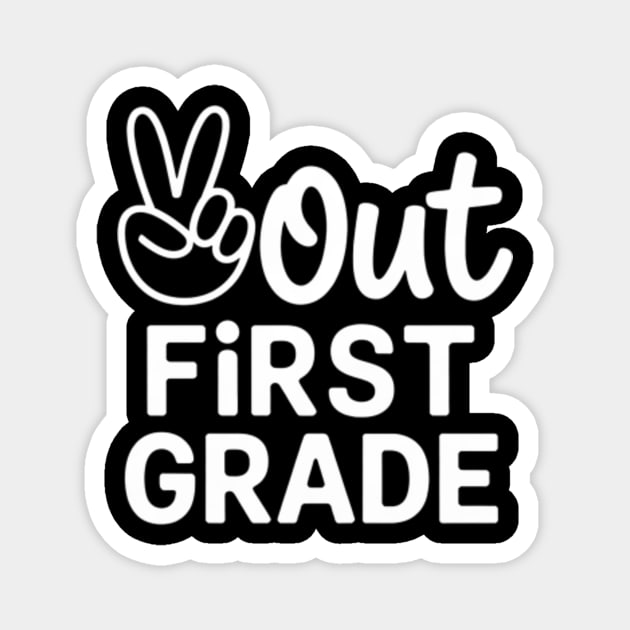 Peace Out First Grade Last Day of School 1st Grade - Last Day Of School ...