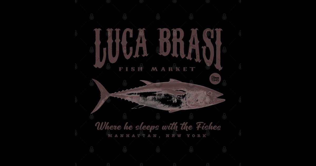 Luca Brasi Fish Market - Fishing - Sticker | TeePublic