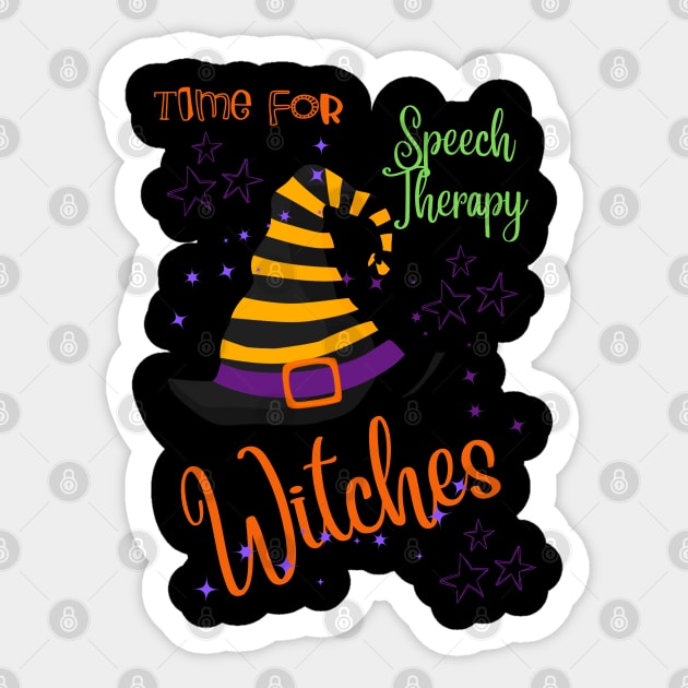 Time for Speech Therapy Witches - Slp Halloween - Sticker | TeePublic