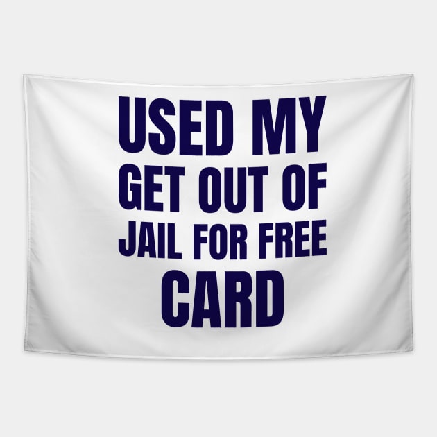 use get out of jail for free card - Humor - Tapestry | TeePublic