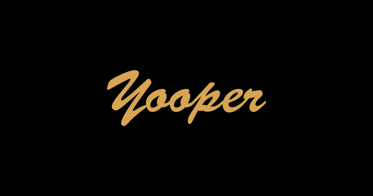 Yooper - Yooper - Magnet | TeePublic