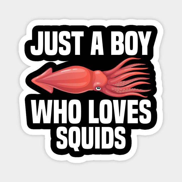 Squid Boy Funny & humor Squids Cute & Cool Art Design Lovers - Squid ...