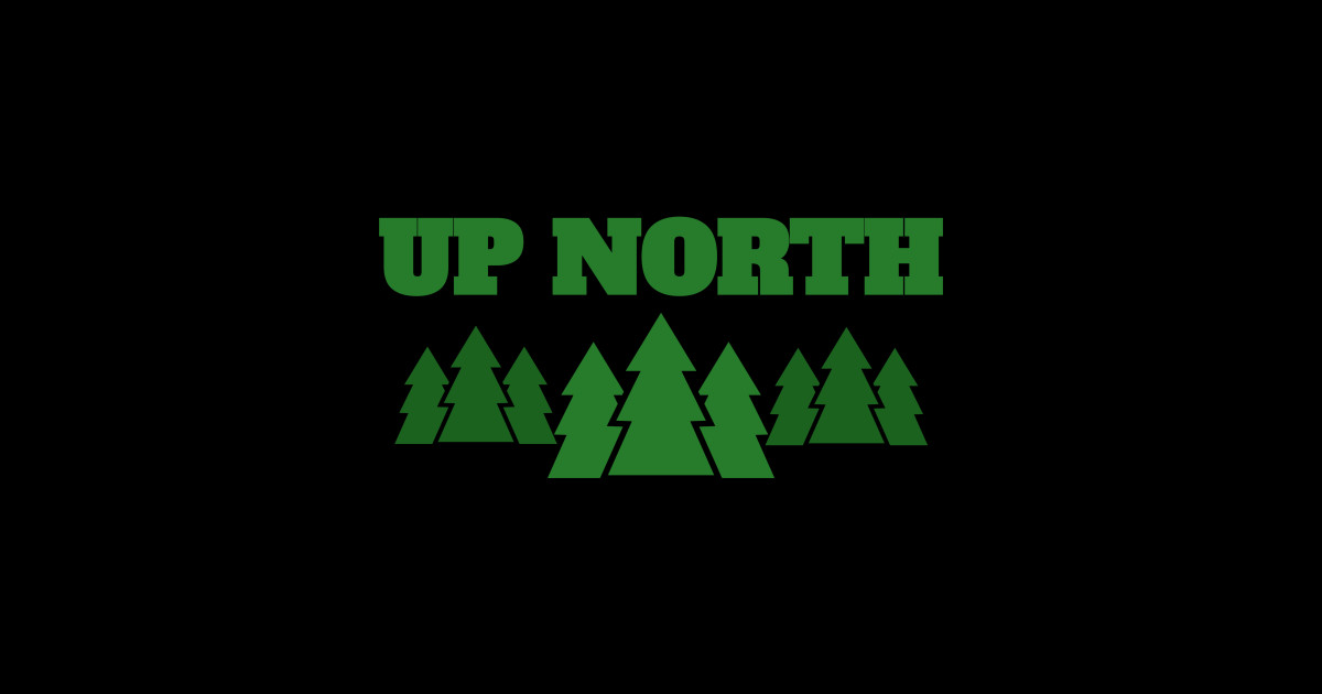 Up North - Trees - Sticker | TeePublic