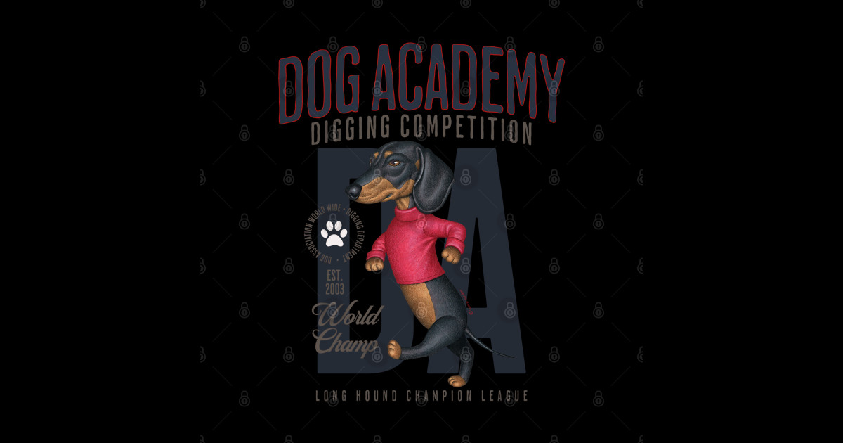 Dog Academy Digging Competition - Dachshund Lover - Sticker | TeePublic