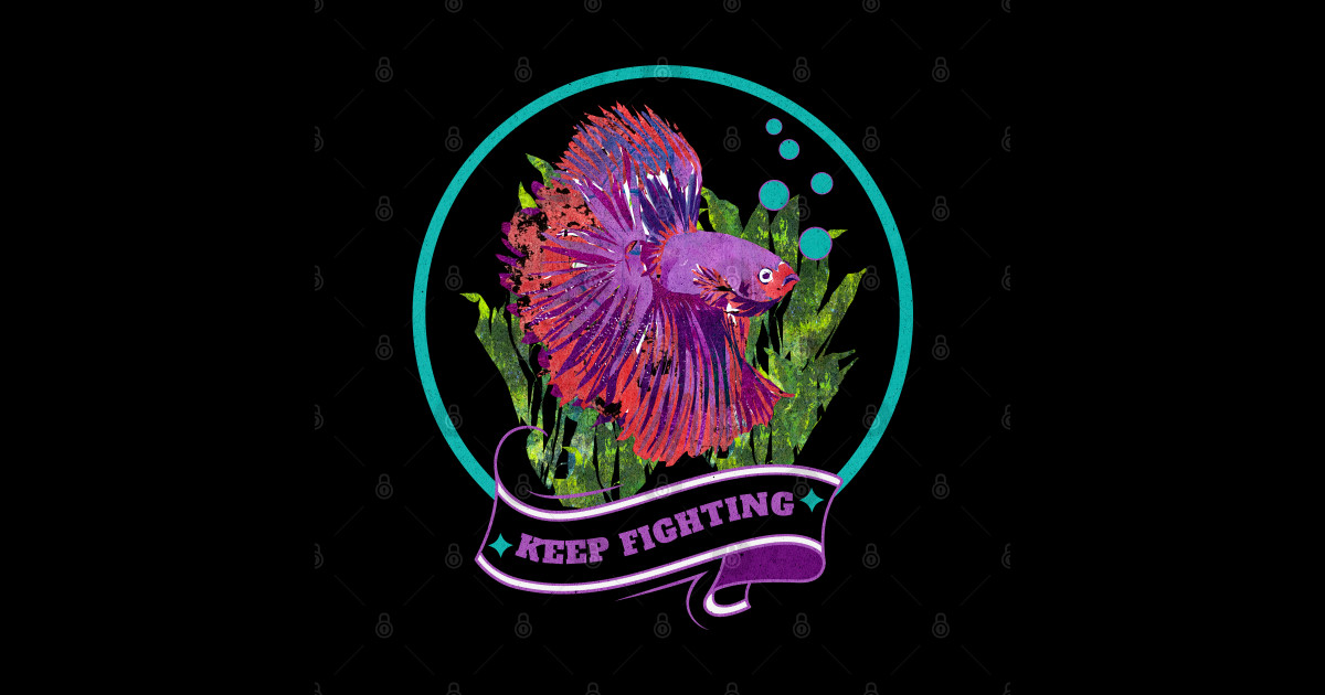 Keep Fighting Betta Fish - Betta Fish - Sticker | TeePublic