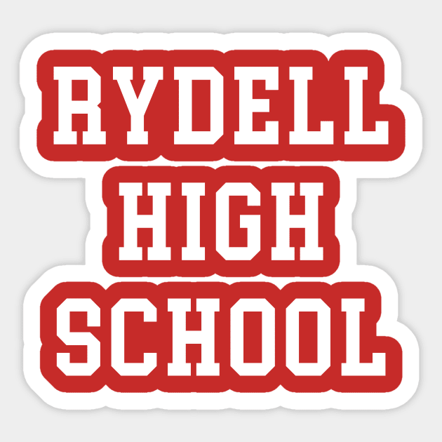 Rydell High School - Rydell High School - Sticker | TeePublic