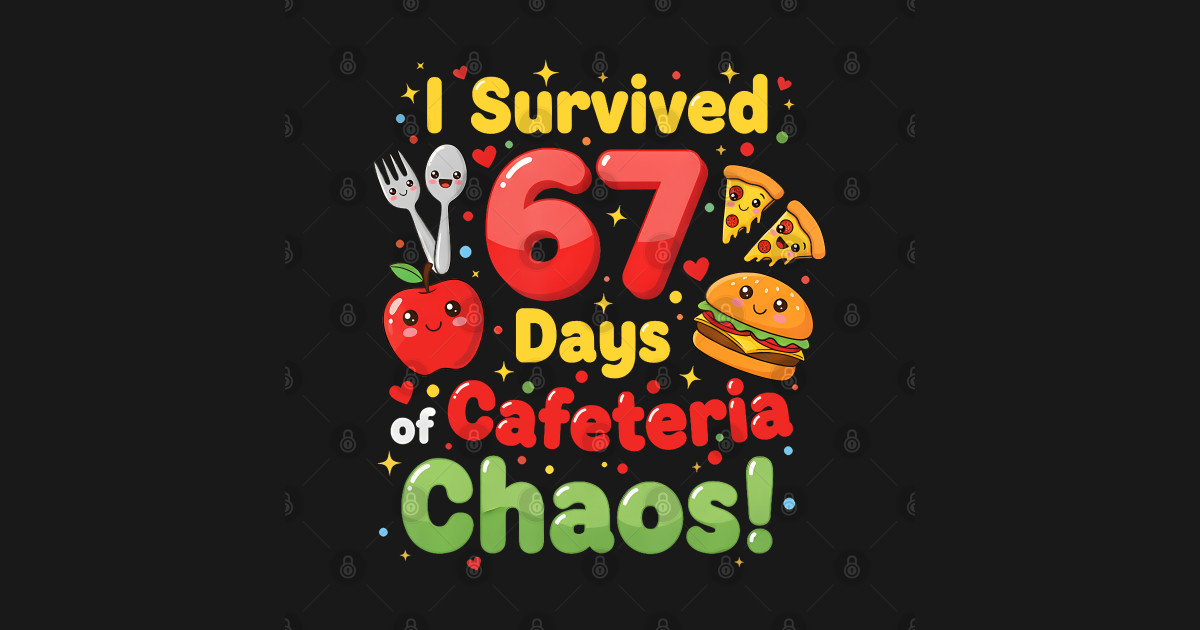 I Survived 67 Days Of Cafeteria Chaos! Funny Lunch Lady Meme - Lunch ...