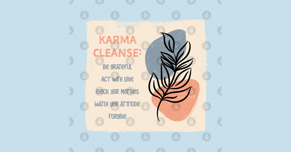 Karma Cleanse Be Grateful - Inspirational - T-Shirt | TeePublic