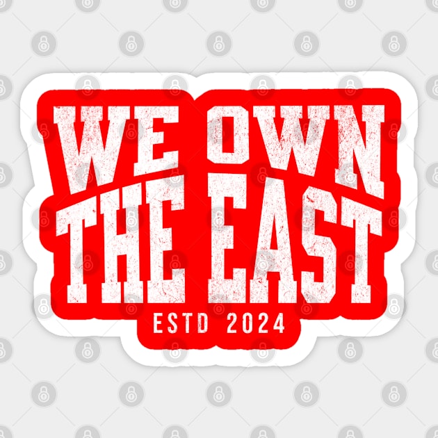 We-Own-The-East - We Own The East - Sticker | TeePublic