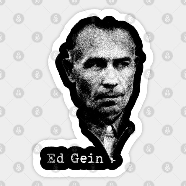 Ed Gein Portrait Retro - Ed Gein - Sticker | TeePublic