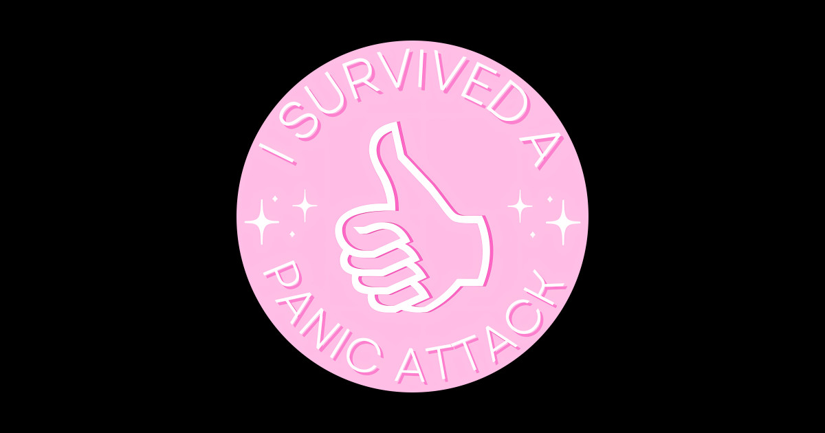 I survived a panic attack - Survived - Sticker | TeePublic