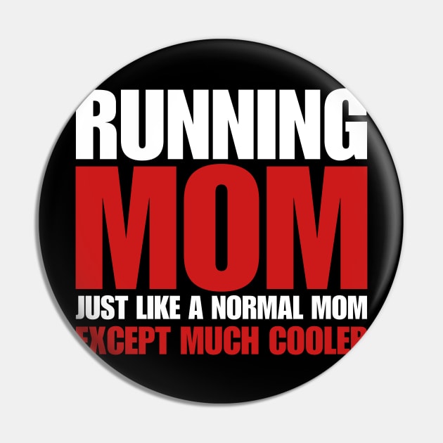 funny running mom - Running Mom - Pin | TeePublic