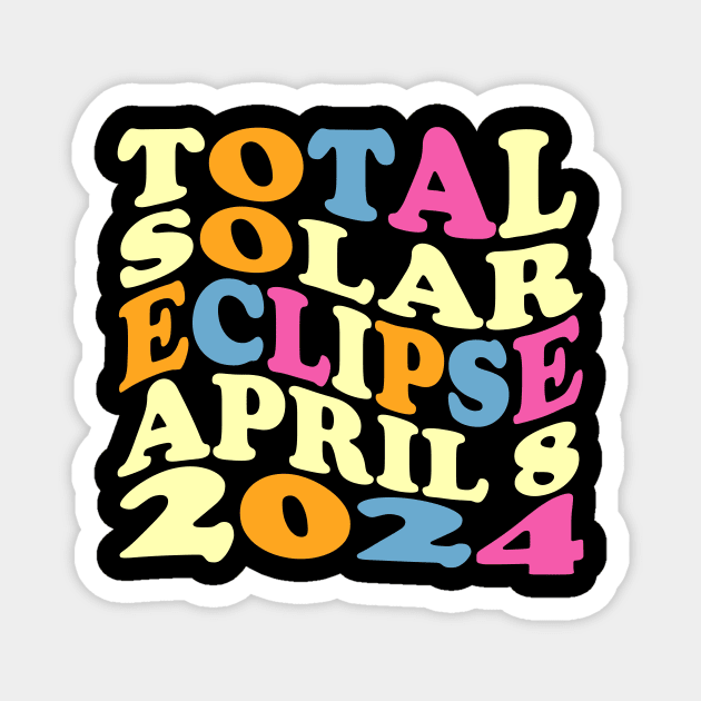 total solar eclipse april 8 2024 - Total Solar Eclipse April 8 2024 - Magnet | TeePublic