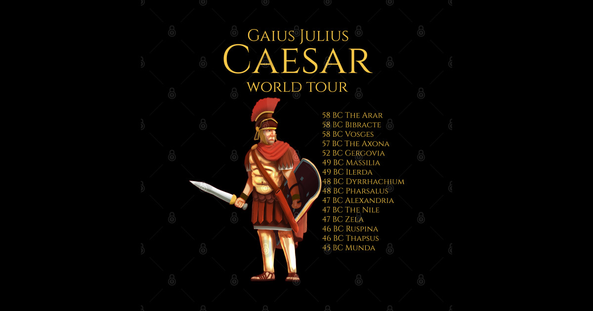 Gaius Julius Caesar World Tour - Julius Caesar - Posters and Art Prints ...